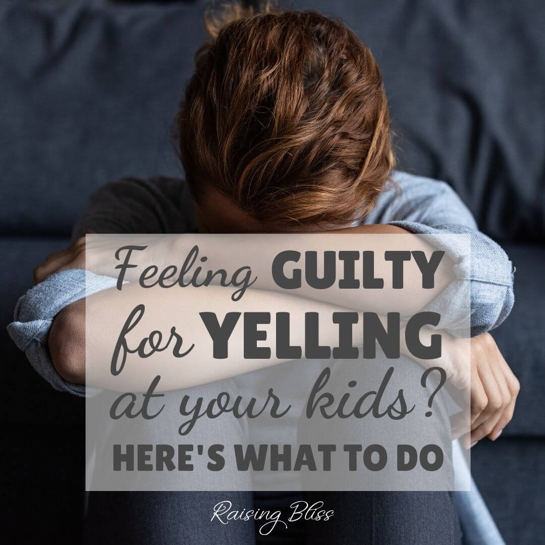 How to Make Things Right (After Yelling at Your Child) // Raising Bliss How to Make Things Right (After Yelling at Your Child) // Raising Bliss